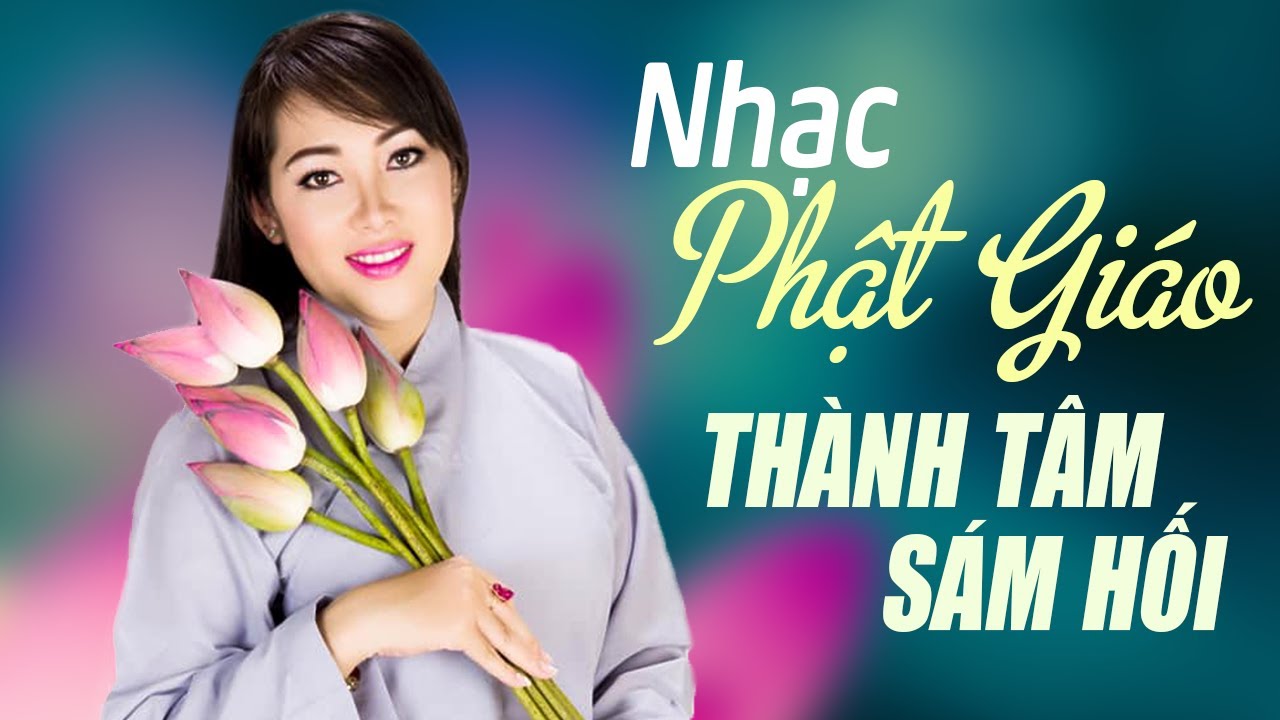 NhẠc PhẬt GiÁo TuyỂn ChỌn MÙa Vu Lan 2020 Thành Tâm Sám Hối Nhạc Phật Giáo 2020 2020 Nhạc